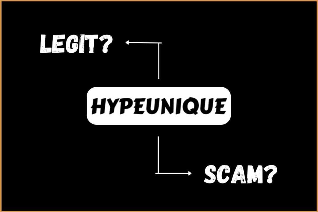 Is Hypeunique Legit? (Here's the Whole Truth)