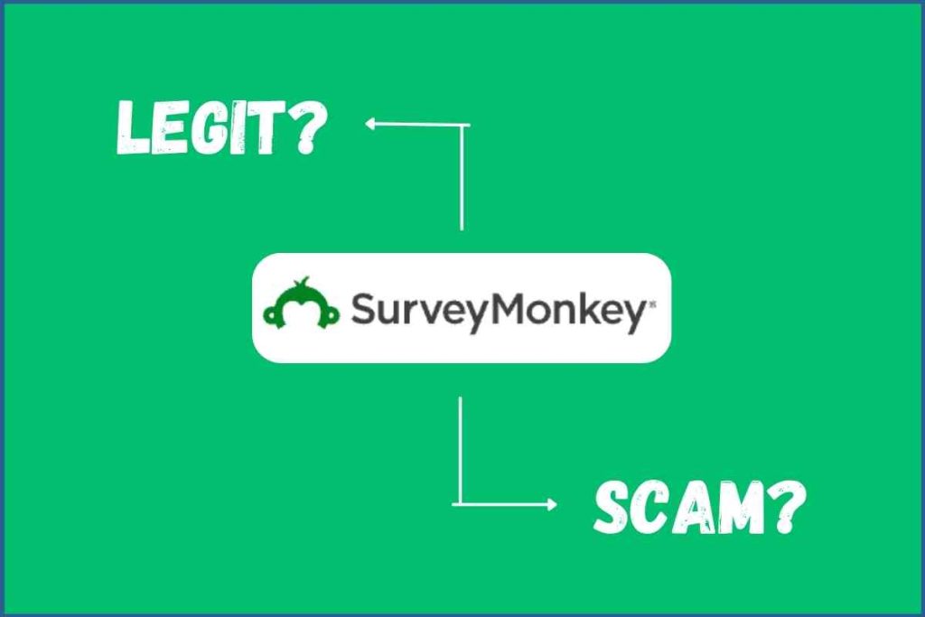 Is SurveyMonkey Legit Or Scam? (Unbiased Review)